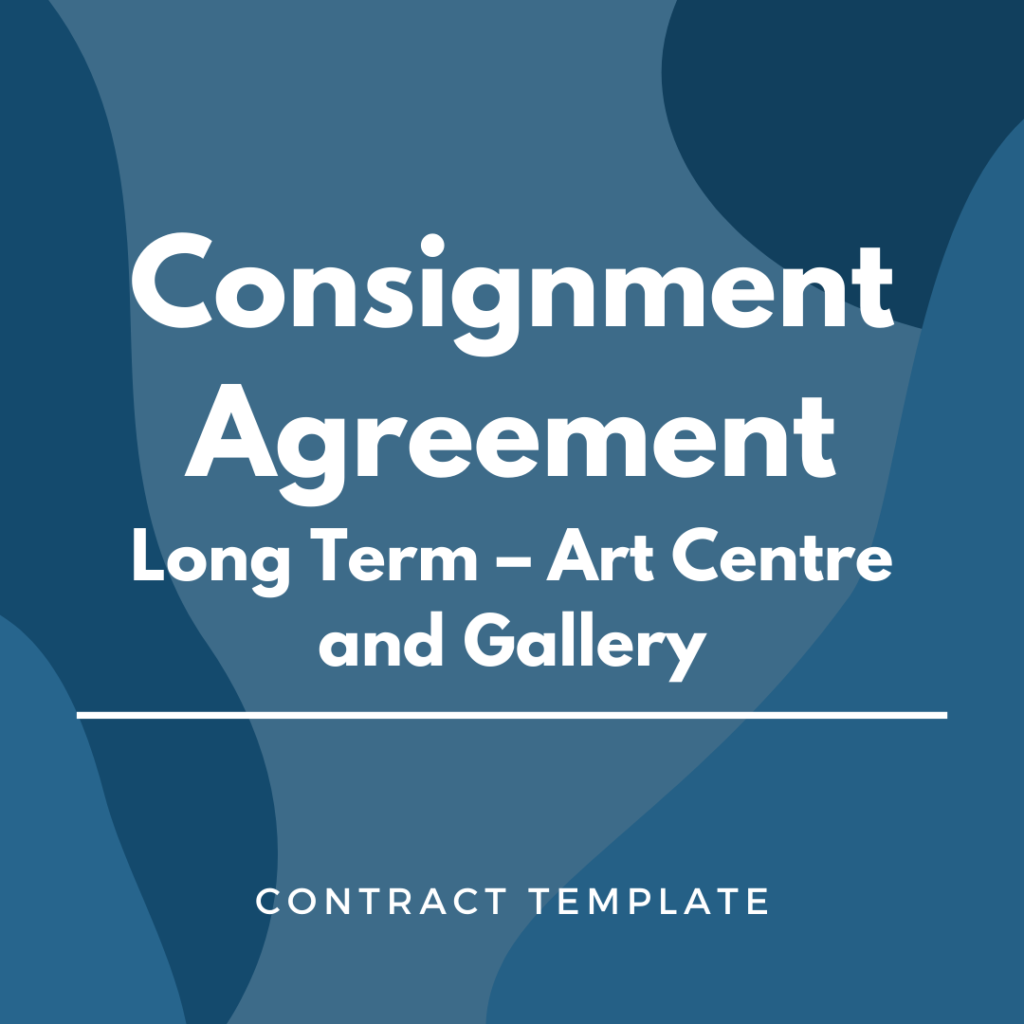 Consignment Agreement (Art Centre/Gallery) - Arts Law Centre of Australia