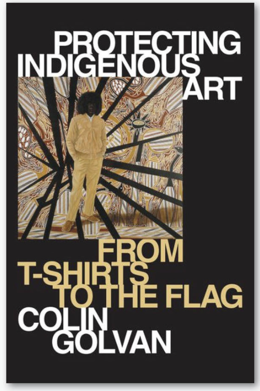 Book Review: Colin Golvan’s Protecting Indigenous Art: From T-shirts to ...
